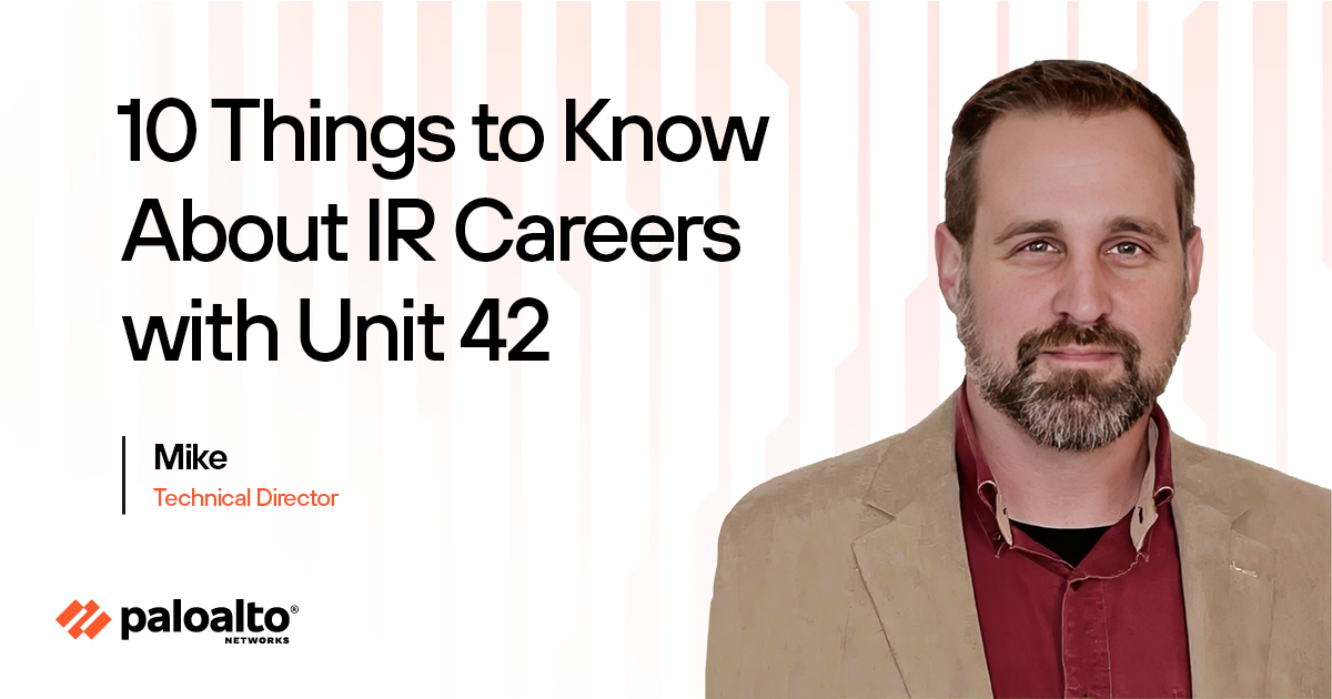 10 Things to Know About Incident Response Careers With Unit 42