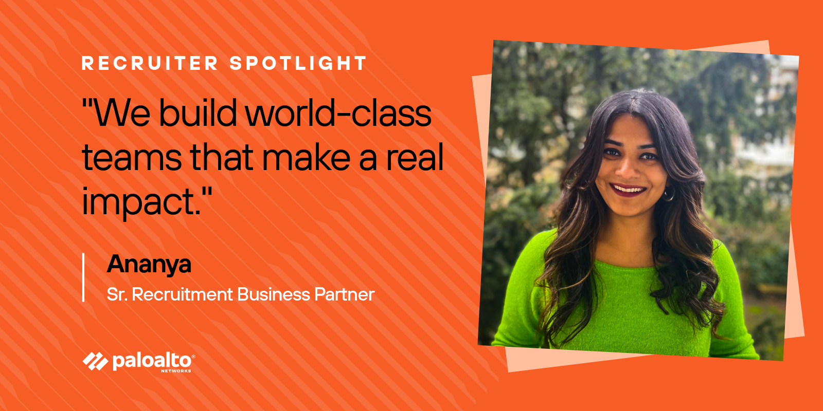 Q&A with Ananya, Palo Alto Networks Sr. Recruitment Business Partner