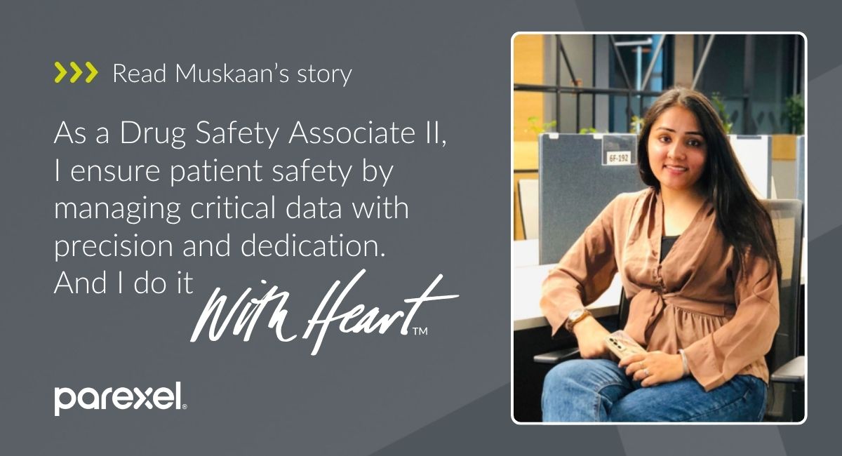 Meet Muskaan Oberoi, a Drug Safety Associate II at Parexel